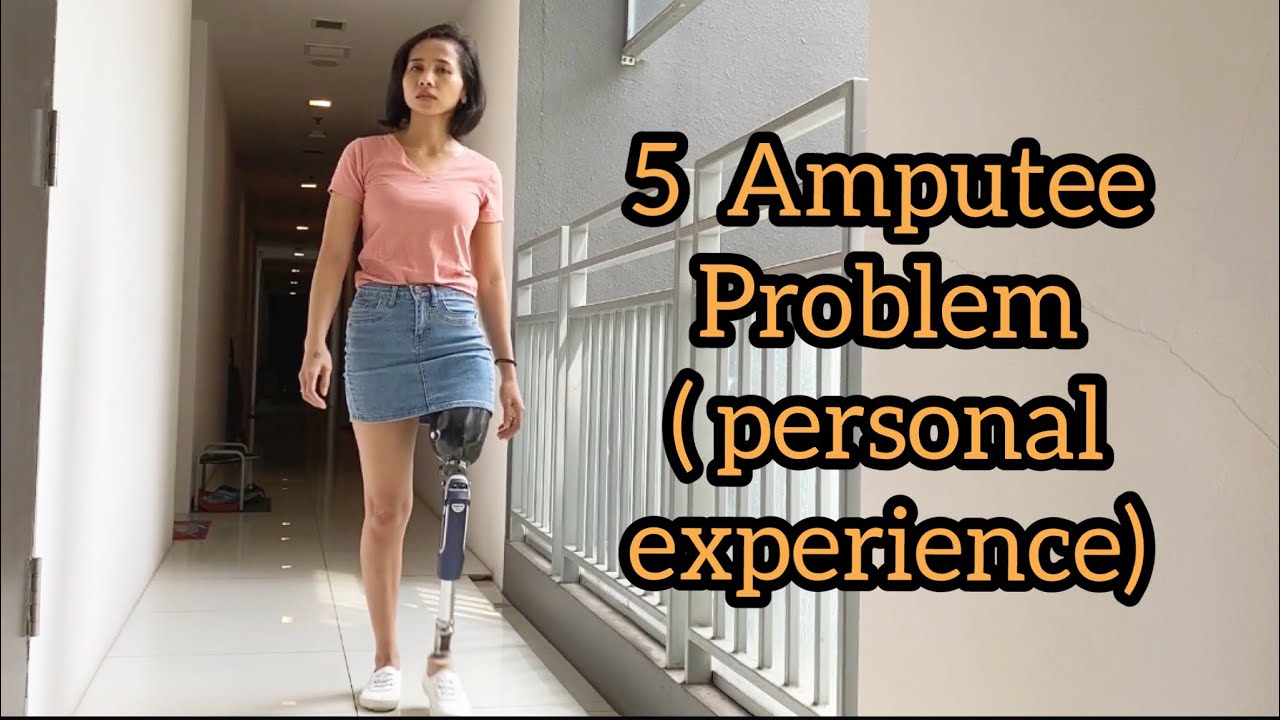 5 Amputee Problem- Personal Experience 😉 - YouTube