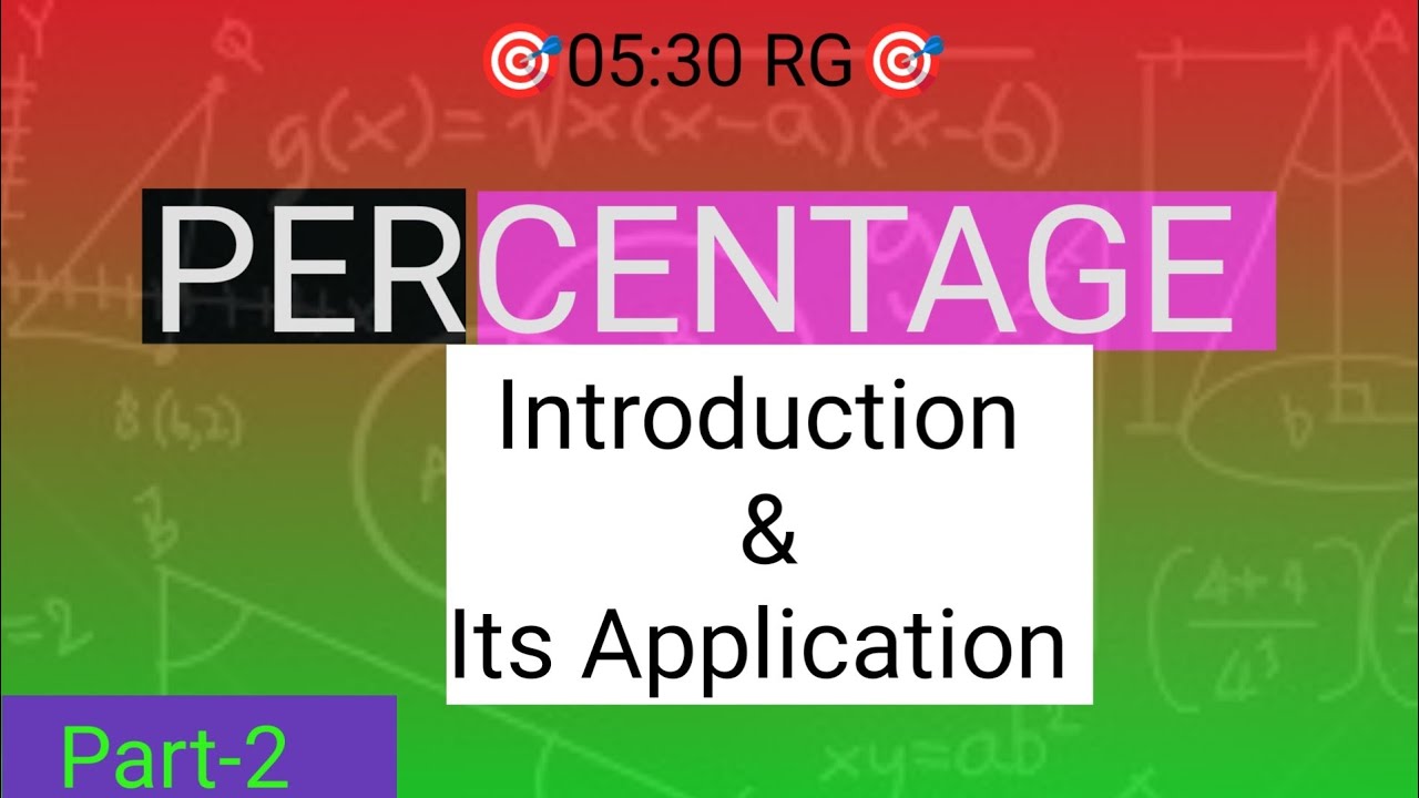 Percentage Part-2, Introduction & Its Application. - YouTube