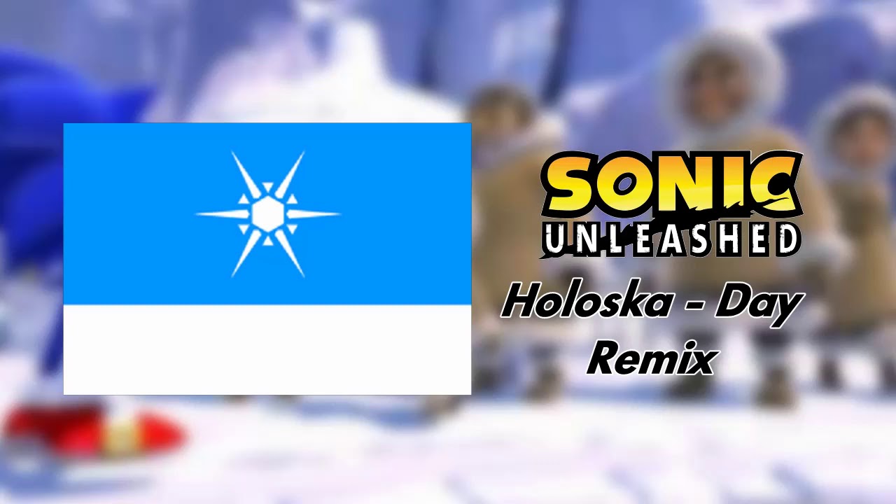 Holoska (Day) - Sonic Unleashed Remix - YouTube