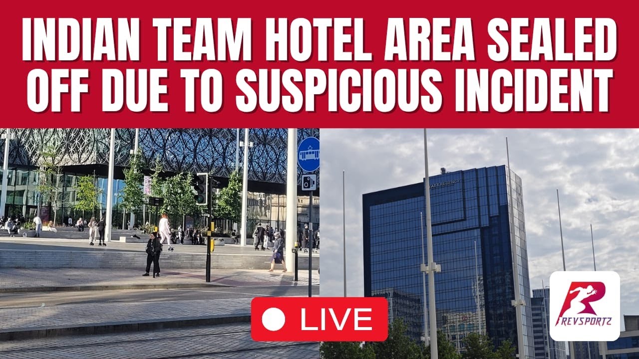 Indian team hotel area sealed off due to suspicious incident - YouTube
