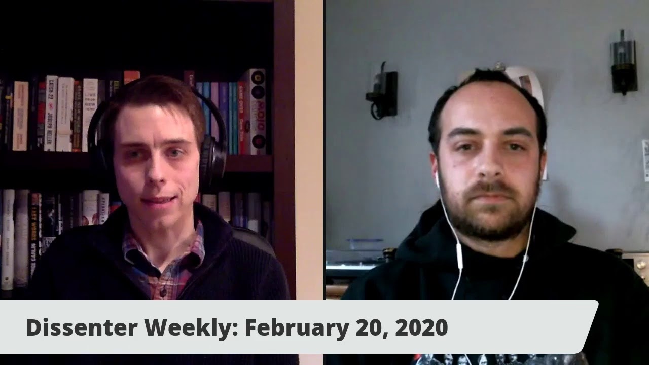Dissenter Weekly: February 20, 2020 - YouTube