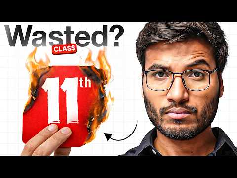 JEE 2027 : 11th WASTED?! Watch this before moving to Class 12th — Full Plan!