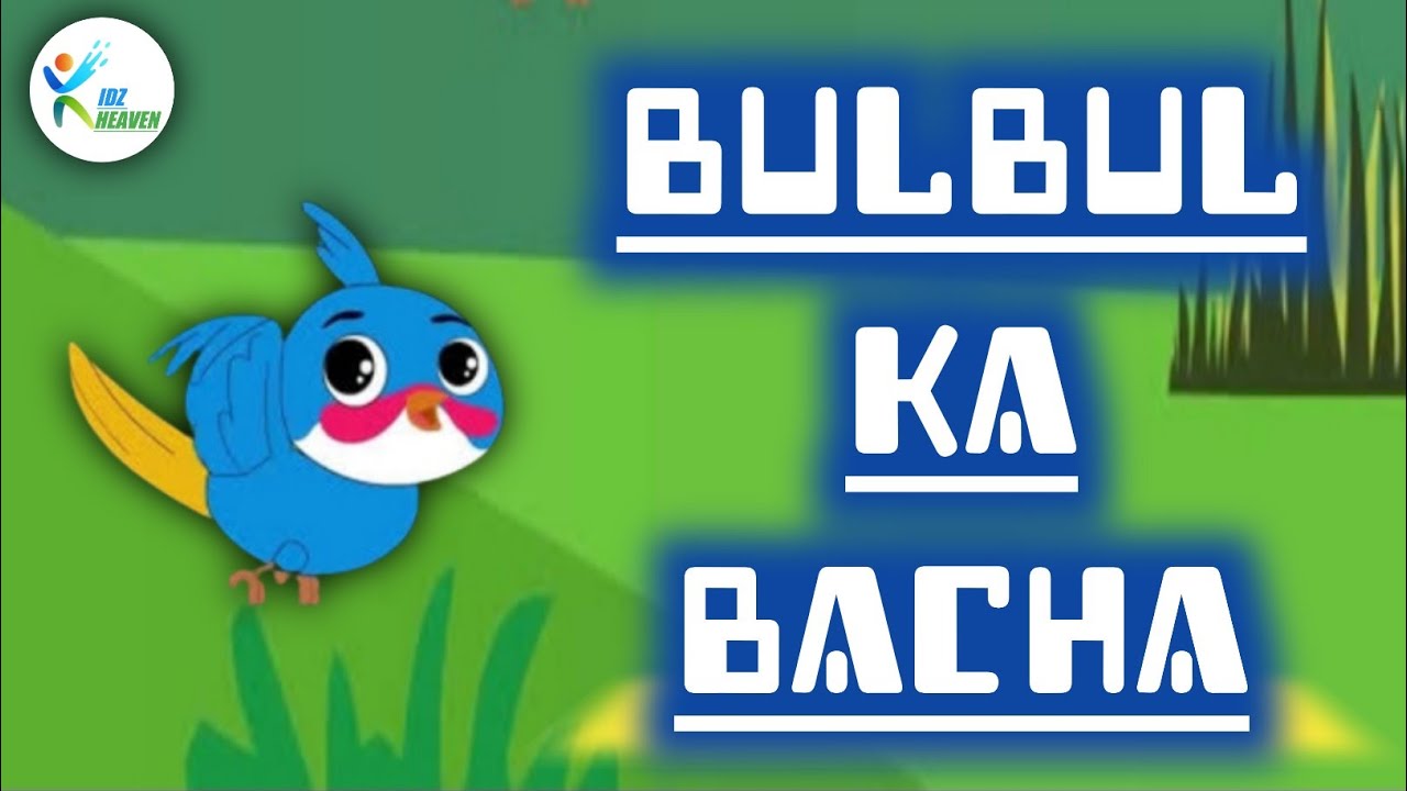 Bulbul Ka Bacha || Kids Rhymes||Kidz Heaven - YouTube