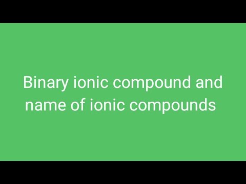 Binary ionic compound band name of ionic compound grade 9th - YouTube