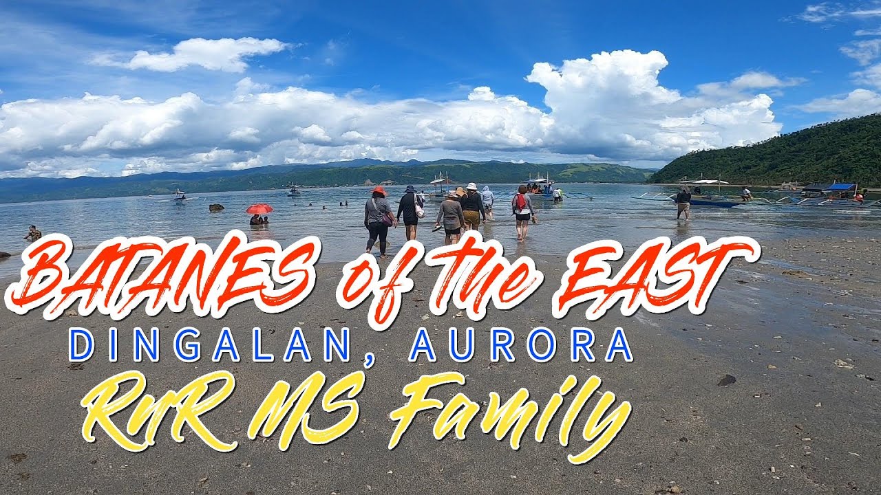 BATANES of the EAST / DINGALAN, AURORA / MS FAMILY - YouTube