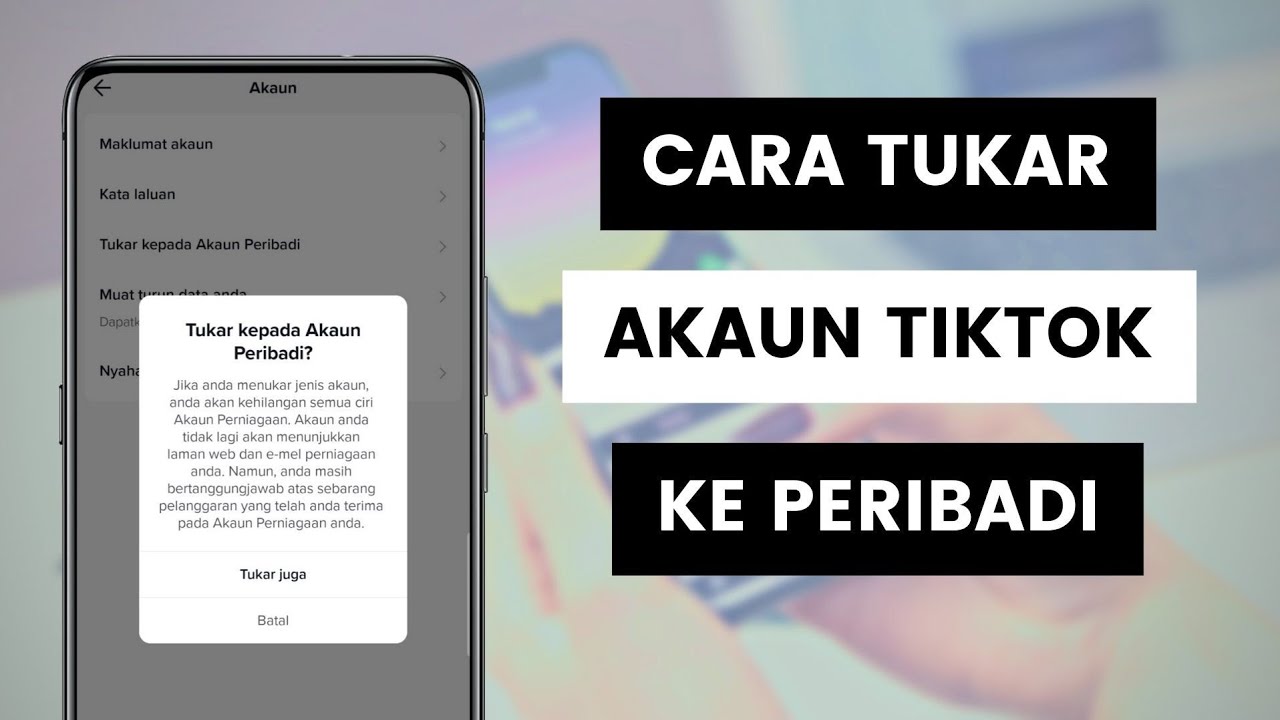 Cara Tukar Ke Akaun Personal TikTok Dari Akaun Bisnes | Akaun ...