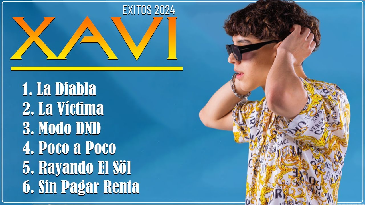 Xavi Mas Mejores Canciones Popular 2024 Xavi Mix Grandes Exitos Corazón ...