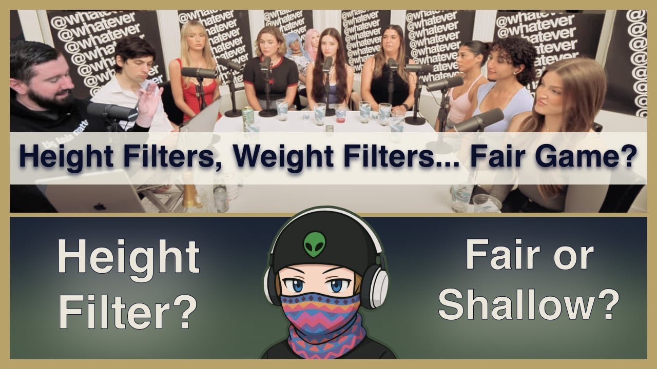 Height Filters, Weight Filters… Fair Game? | Whatever Podcast Reaction ...