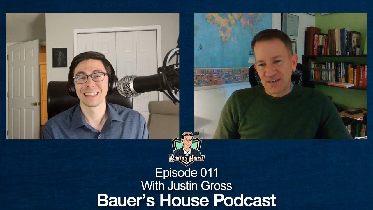 Bauer's House Podcast 011 With Justin Gross - YouTube