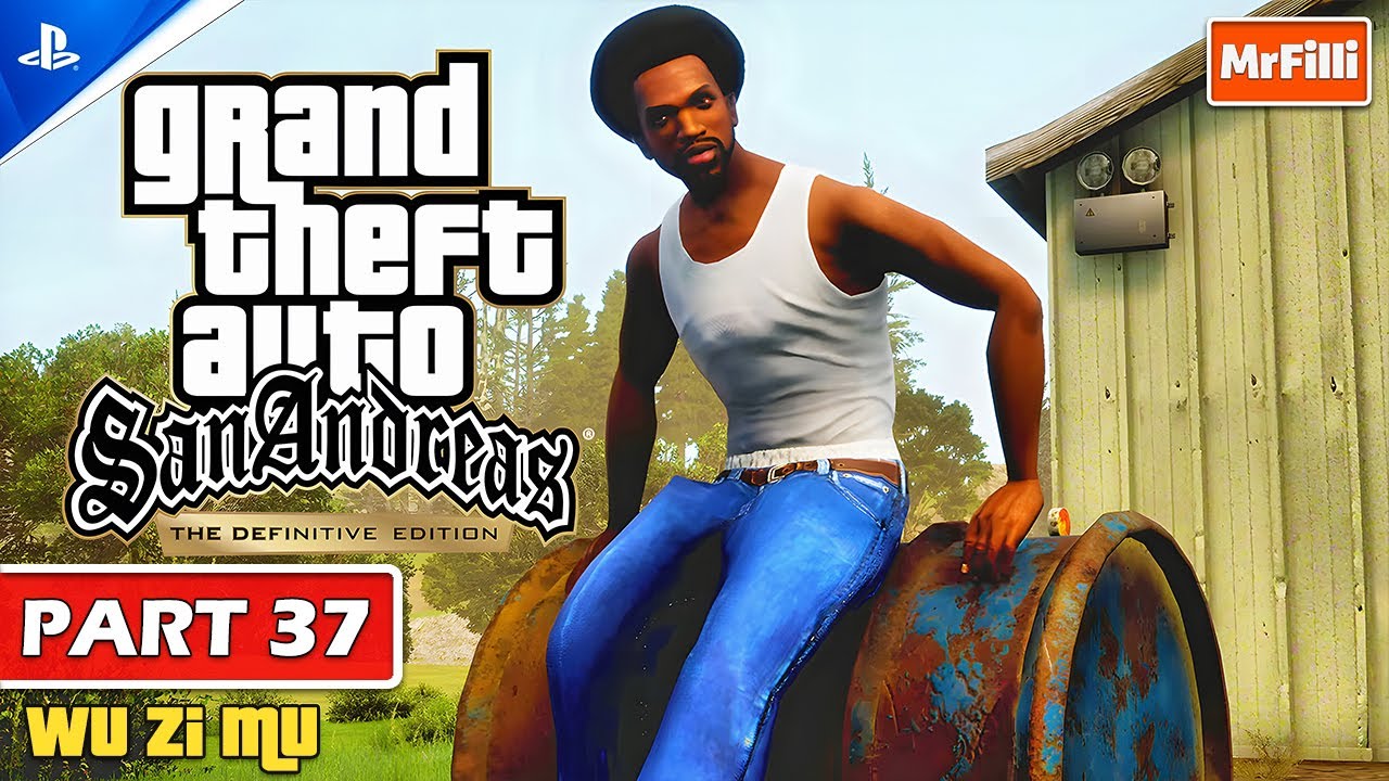 GTA: San Andreas - Definitive | Wu Zi Mu | Part 37 | PS5 [4K HDR 60FPS ...