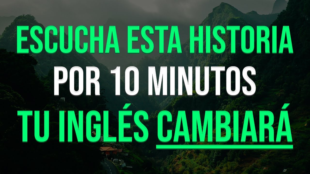 🌲 ESCUCHA ESTO 10 MINUTOS CADA DÍA Y TU INGLÉS CAMBIARÁ APRENDE INGLÉS ...