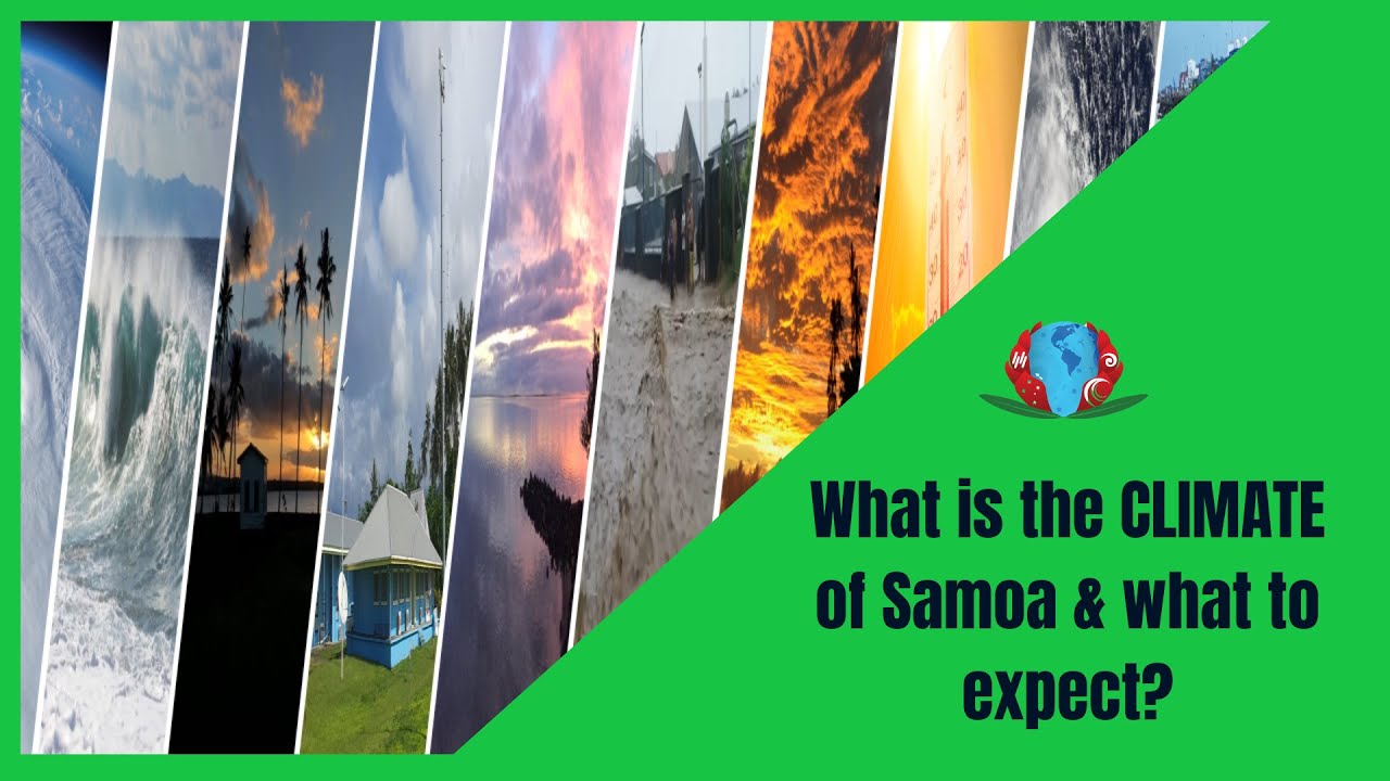 What is the Climate of Samoa & what to expect? - YouTube