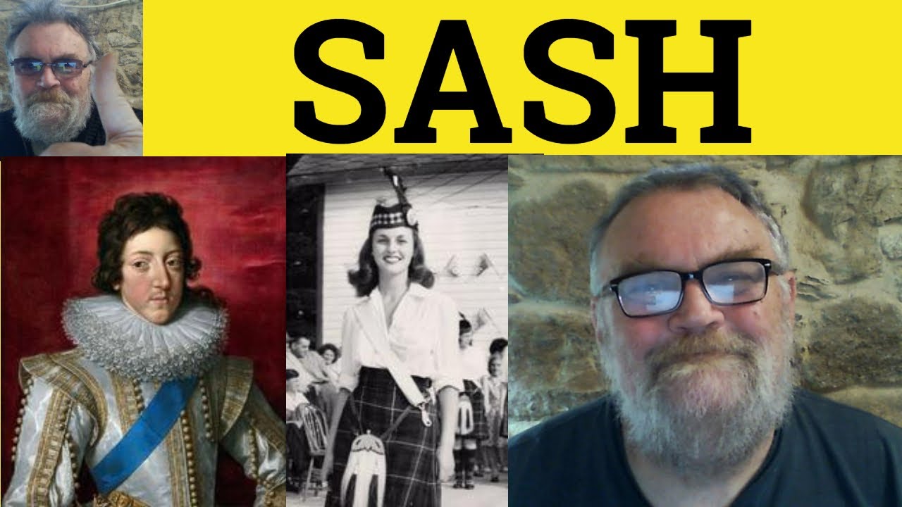 🔵 Sash Meaning - Sash Examples - Sash Defined - CAE Nouns - Sash - YouTube