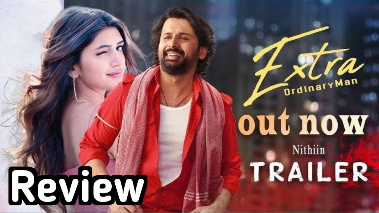 Extraordinary man movie Trailer Review | Nithin | Vakkatham Vamsi ...