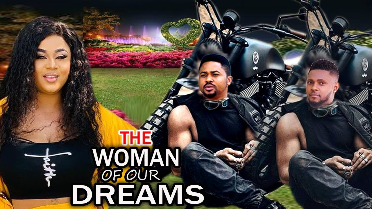 The Woman Of Our Dreams -Maurice Sam, Mike Godson, Uju Okoli New Latest ...