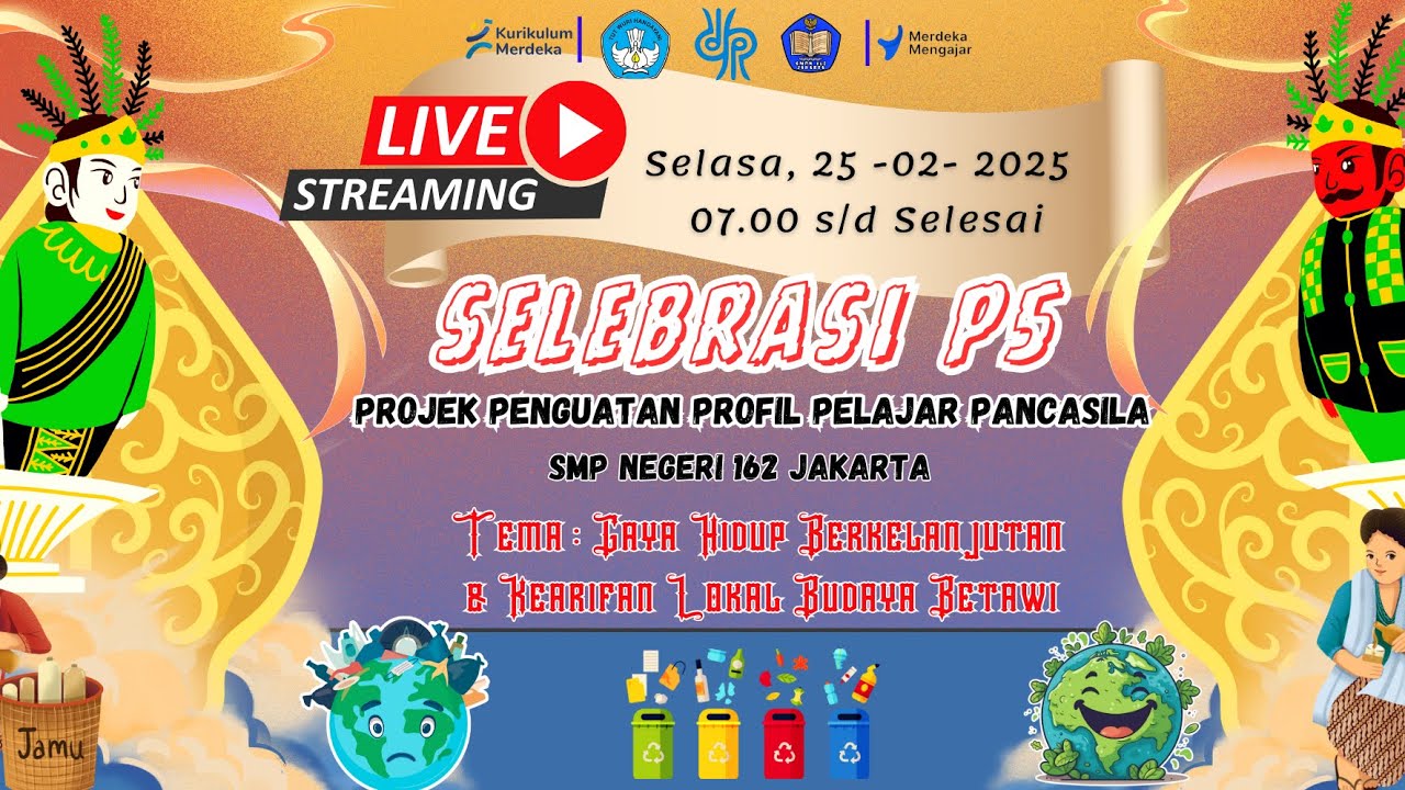 SELEBRASI P5 (PROJEK PENGUATAN PROFIL PELAJAR PANCASILA) SMPN 162 ...
