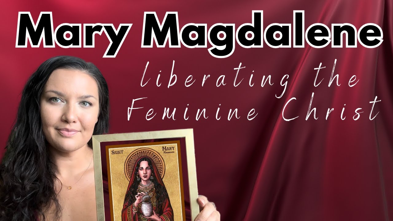 Mary Magdalene: The Feminine Christ & the Liberated Feminine ️‍🔥 ...