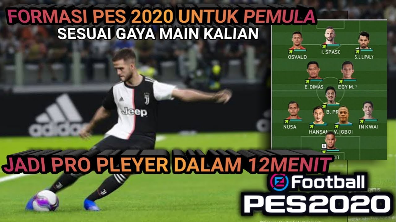 PES 2020 | FORMASI PES 2020 TERBAIK UNTUK PEMULA | FORMASI PES 2020 PC ...