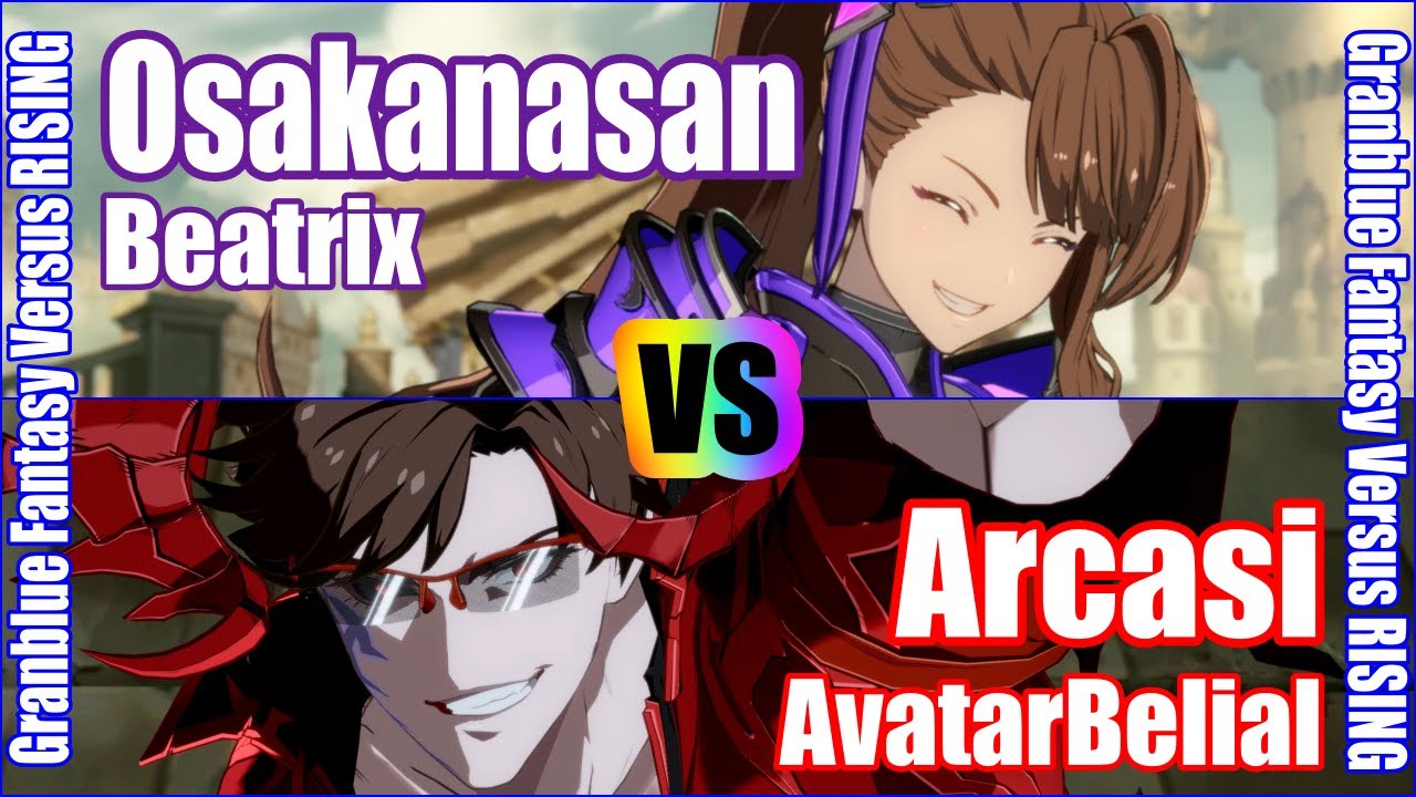 [GBVSR] (4K)Granblue Fantasy Versus Rising Rank match Osakanasan ...