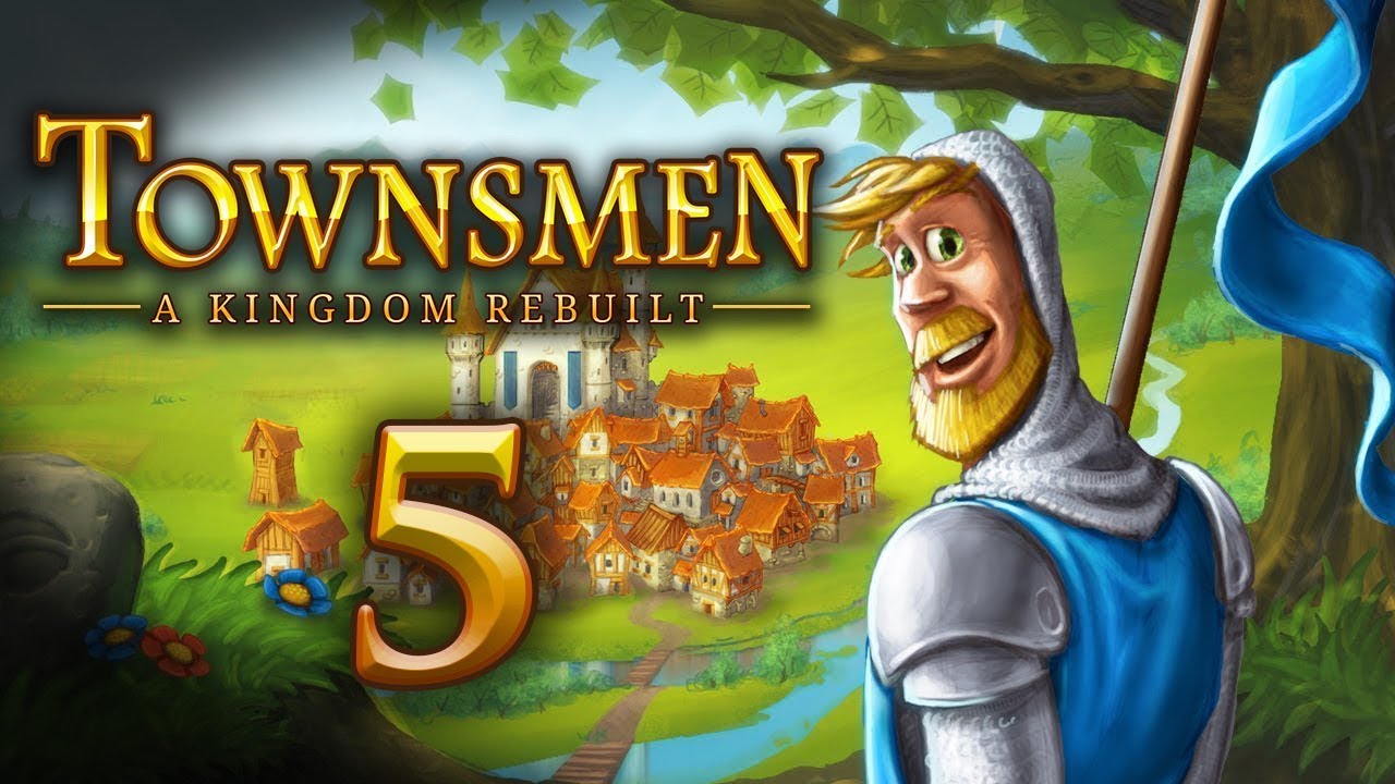 Let's Play Townsmen: A Kingdom Rebuilt - 5 - YouTube