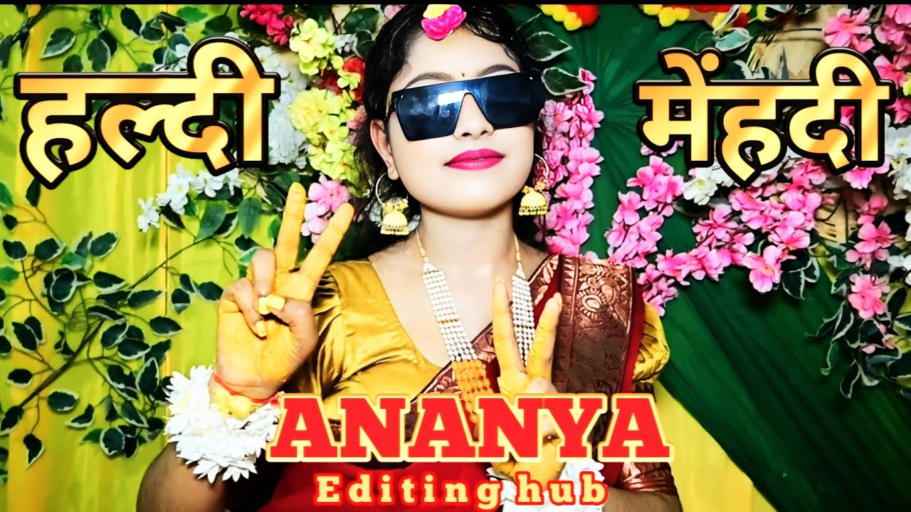 Haldi rasm , Beautifu video shoot in weading by Ananya Editing Hub # ...