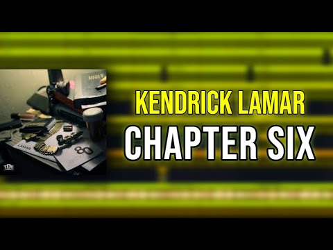How "Chapter Six" by Kendrick Lamar was made (kinda) - YouTube