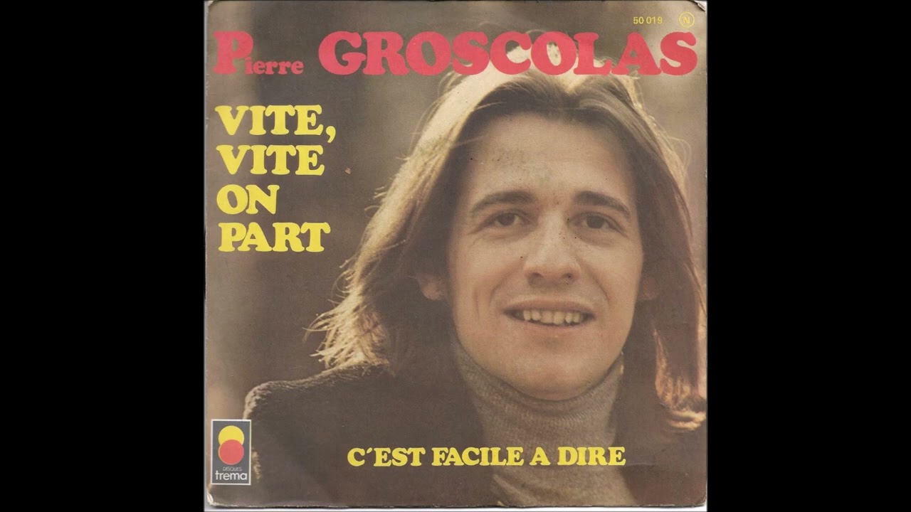 PIERRE GROSCOLAS Vite vite on part 1974 Chords - Chordify