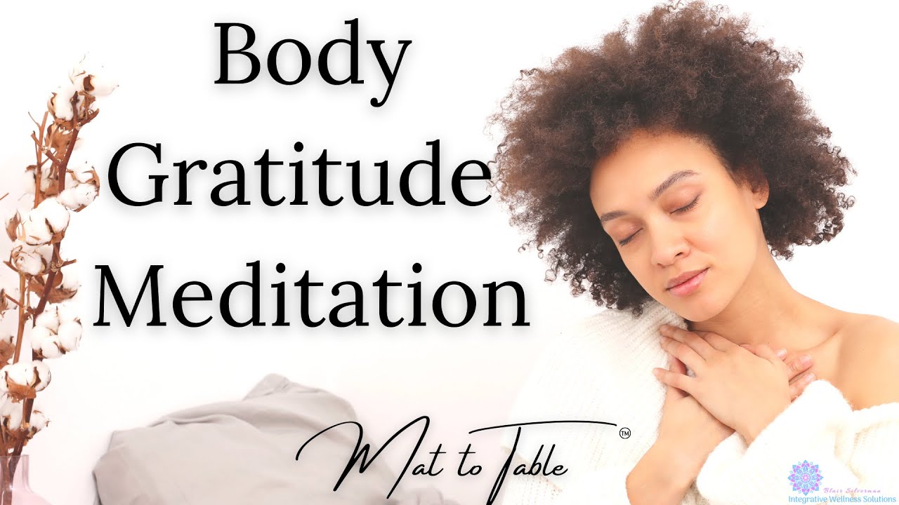Body Gratitude Meditation - YouTube