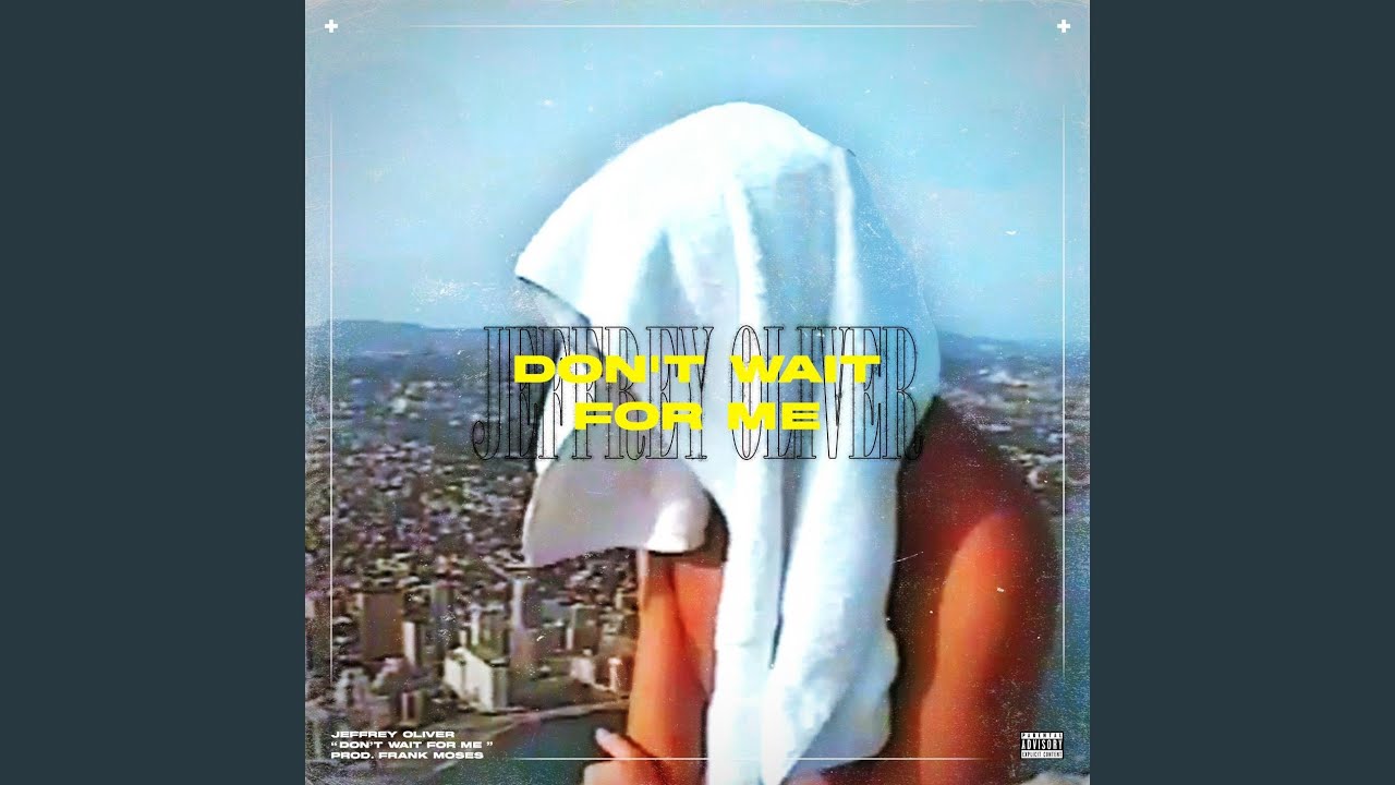 Don't wait for me - YouTube