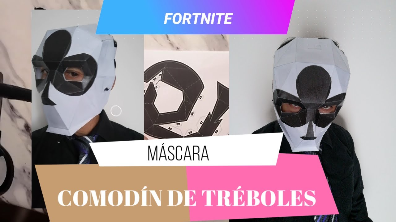 MASCARA COMODÍN, TRÉBOLES DE FORTNITE PASO A PASO - YouTube