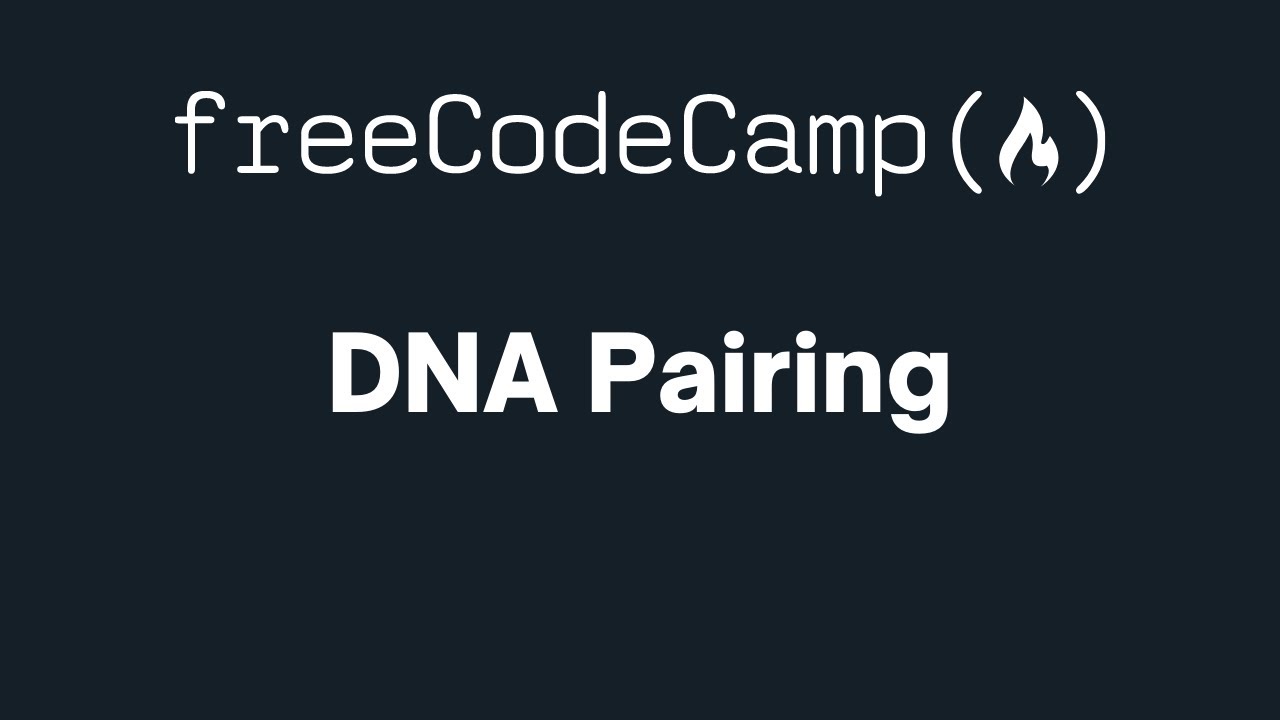 Freecodecamp Dna Pairing Youtube