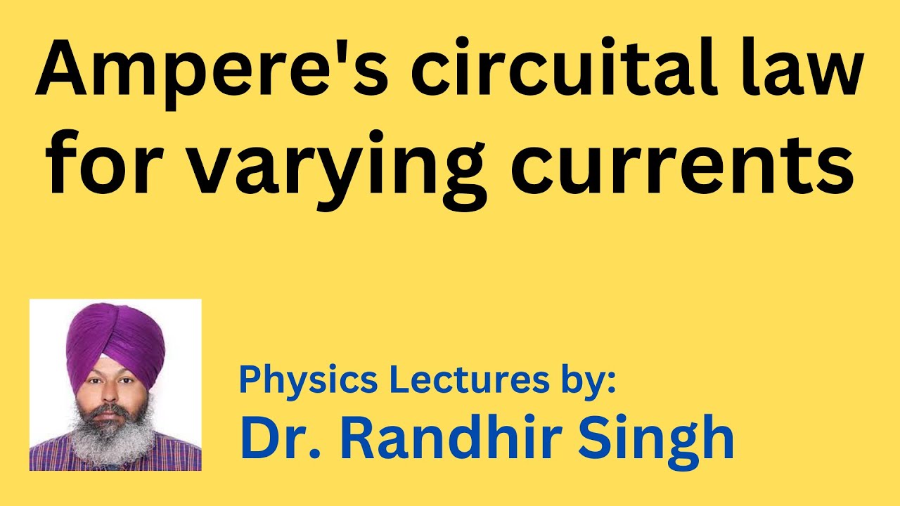 CL || Ampere's circuital law for varying currents | Gauss's law for ...