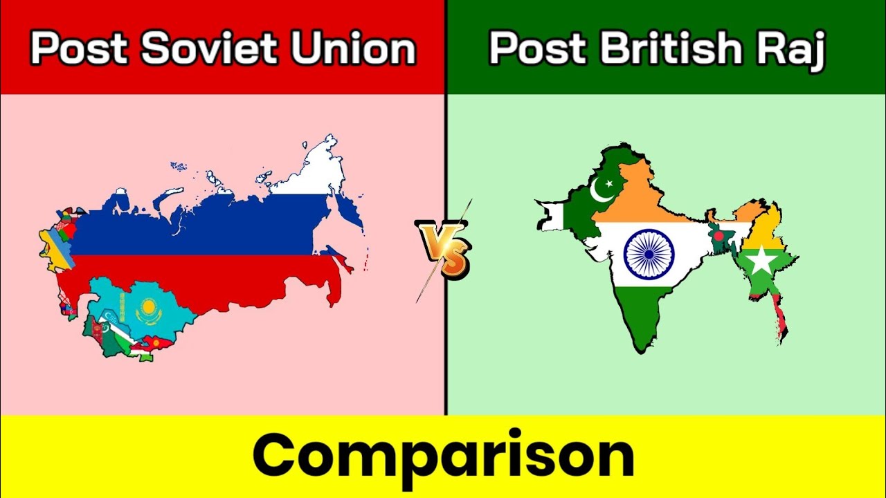 Post Soviet Union vs Post British Raj | Post British Raj vs Soviet ...