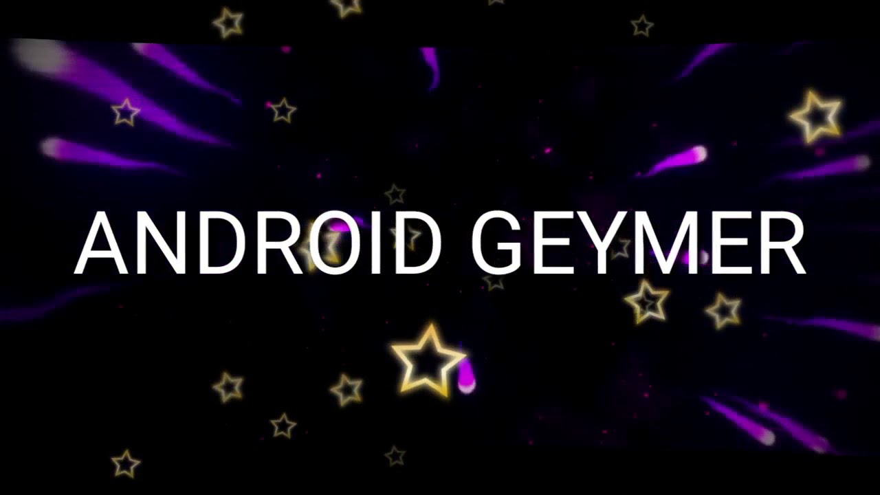 Nueva intro para android geymer descargar - YouTube