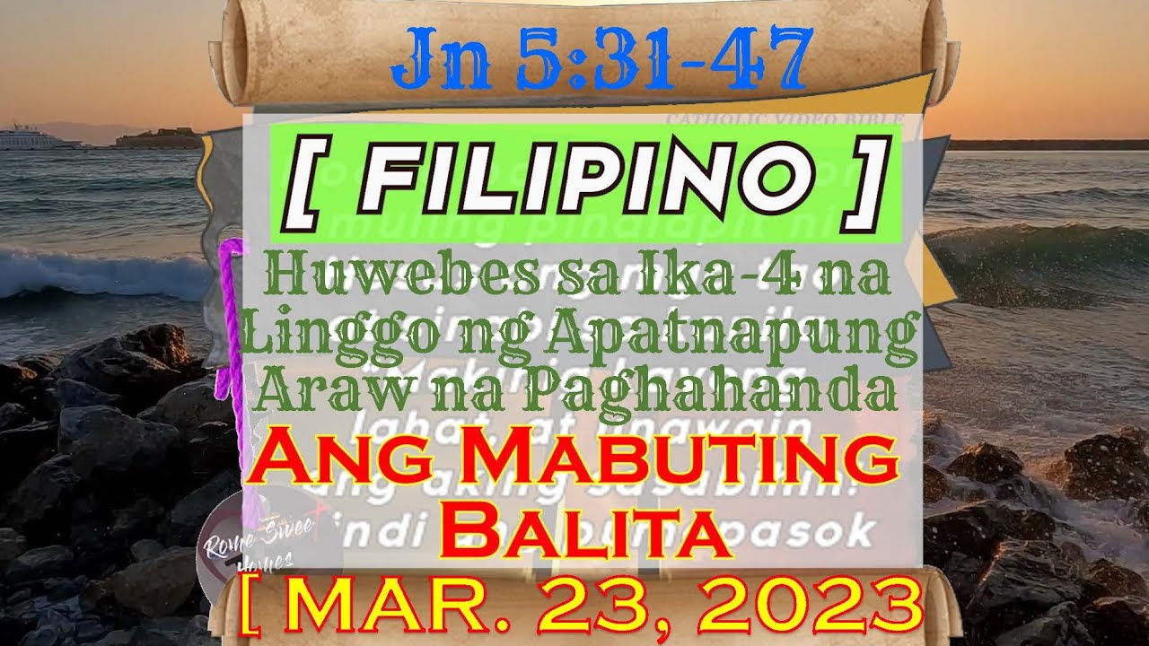 Ang Mabuting Balita FILIPINO Ll HUWEBES 03 23 23 Jn 5 31 47 ang-mabuting-balita-filipino-ll-huwebes-03-23-23-jn-5-31-47