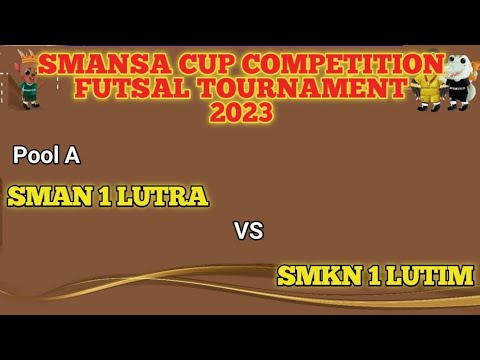 SMANSA CUP COMPETITION FUTSAL TOURNAMENT 2023 SMAN 1 LUTRA VS SMKN 1 ...