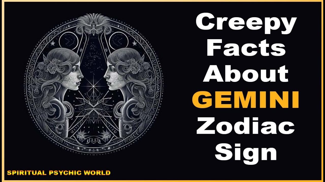 Creepy Facts About GEMINI Zodiac Sign - YouTube