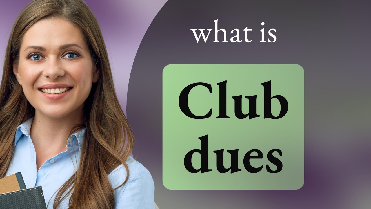 Understanding "Club Dues": A Guide for English Learners - YouTube