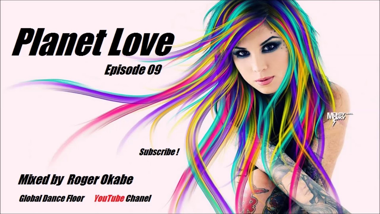 THE BEST OF VOCAL TRANCE - PLANET LOVE EPISODE 09 BY ROGER OKABE - YouTube