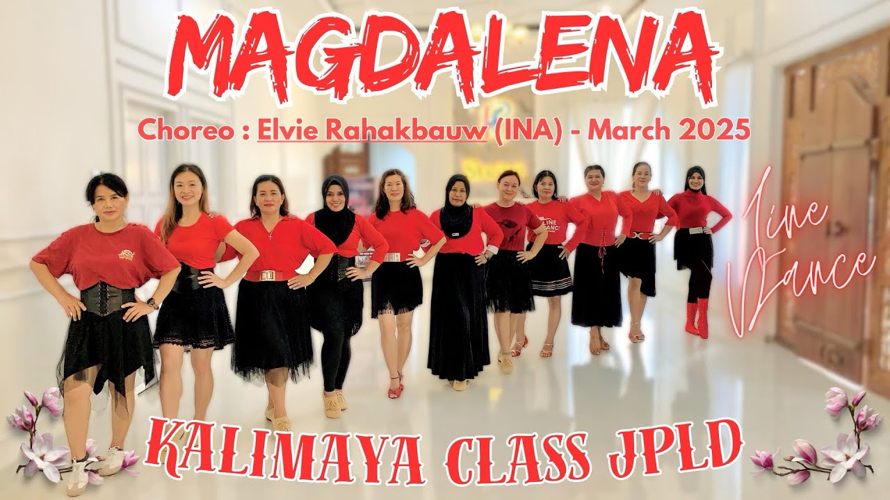 MAGDALENA / Line Dance / Choreo : Elvie Rahakbauw (INA) / KALIMAYA ...