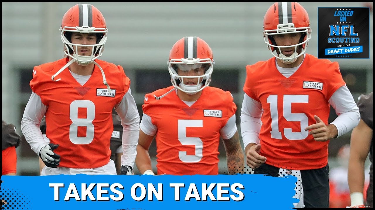 Browns QB Depth Chart, Jaylen Waddle’s Ceiling, Jared Verse’s Upside ...