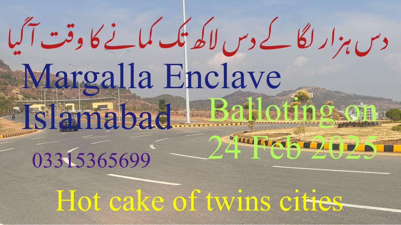 Margalla Enclave Islamabad| Balloting date announced | Site visit ...
