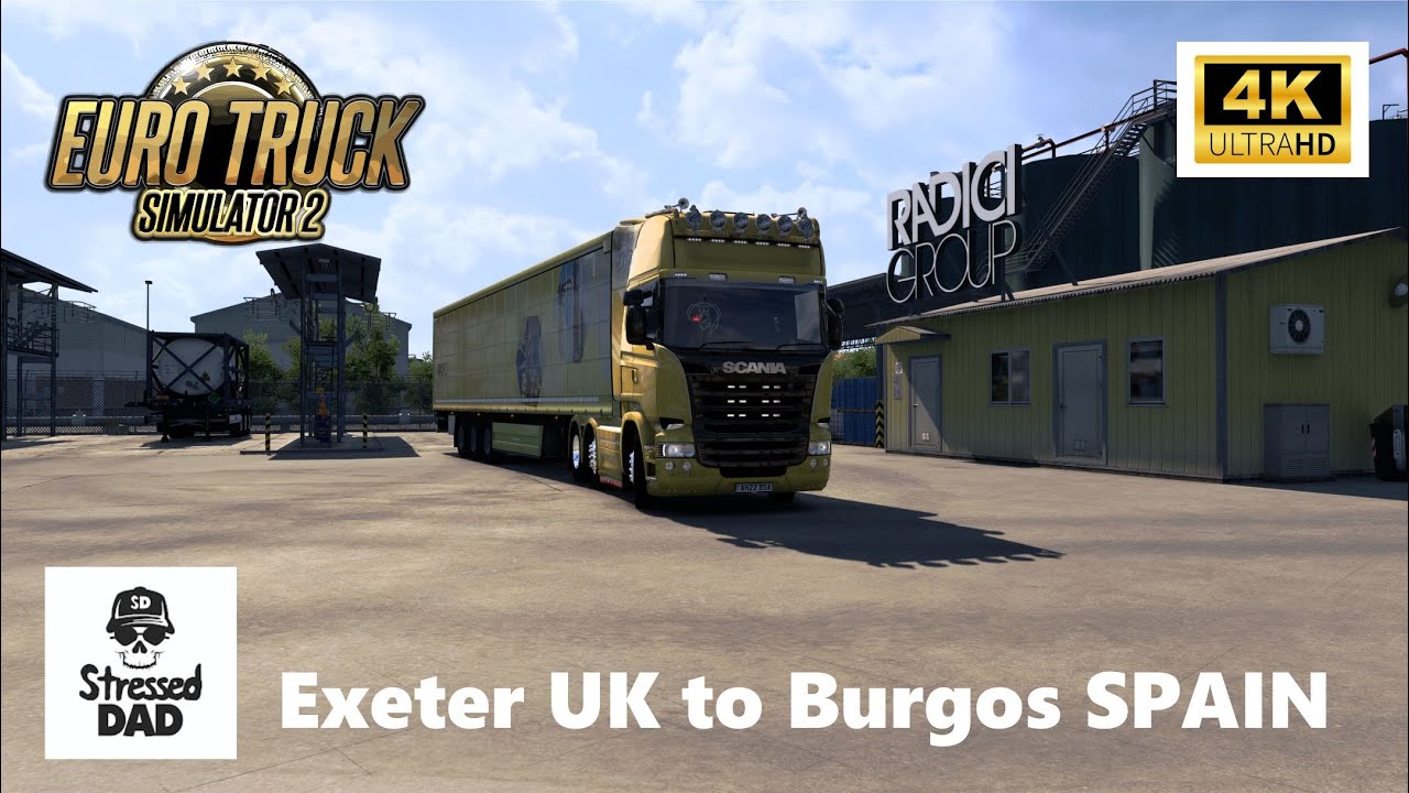 ETS2 Exeter UK to Burgos ES in a Scania R580 Euro Truck Simulator 2 ...