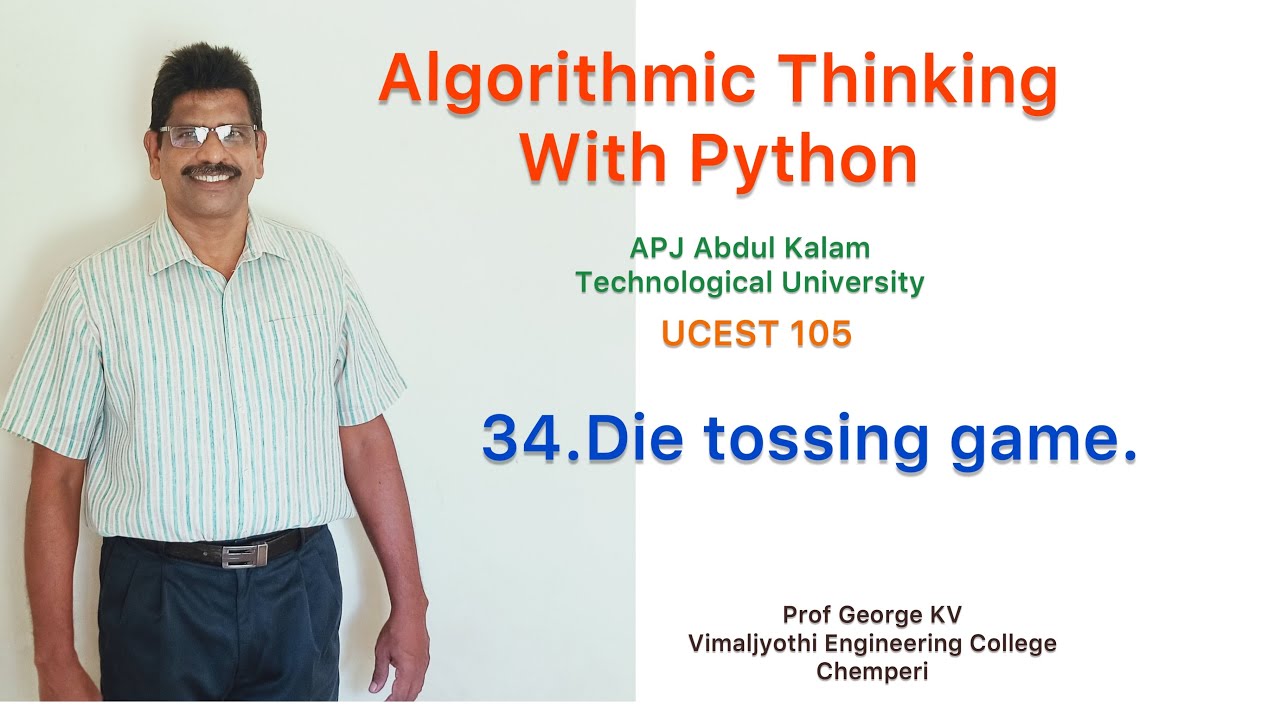 34|Die tossing game|Algorithmic Thinking with Python|UCEST 105|Programming in Python |CST 362 ...