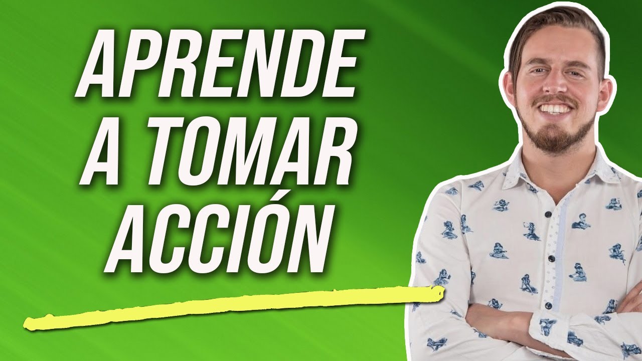 La importancia de tomar acción para lograr tus objetivos. - YouTube