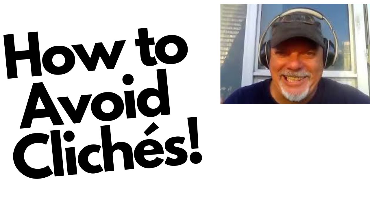 How To Avoid Clichés - YouTube