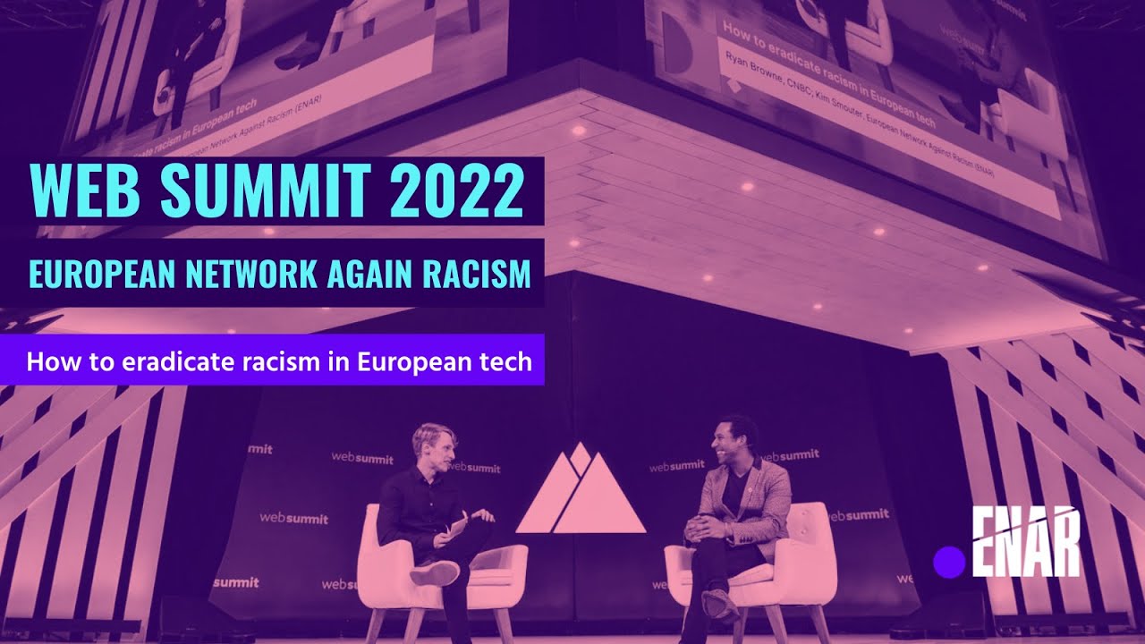 ENAR at Web Summit 2022 - How to eradicate racism in European tech ...