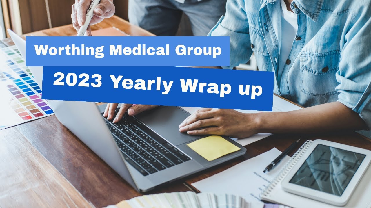 Worthing Medical Group: 2023 Wrap Up - YouTube