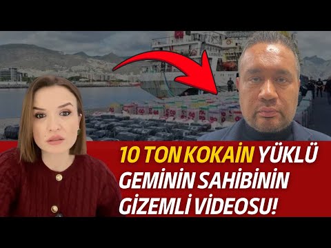 10 TON KOKAİN YÜKLÜ GEMİNİN SAHİBİNİN GİZEMLİ VİDEOSU!