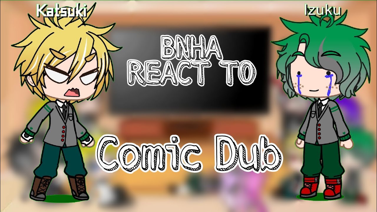 BNHA react to MHA Comic dud - (Video not mine) - Check out the ...